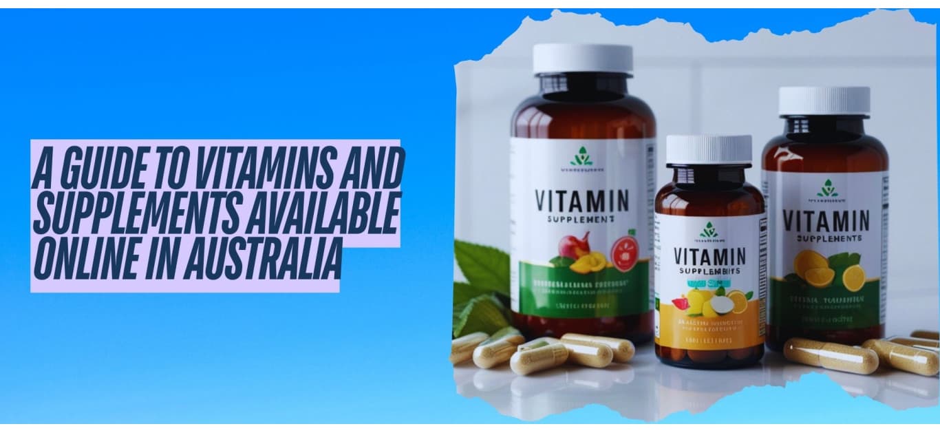 Vitamins & Supplements Available Online in Australia | Guide