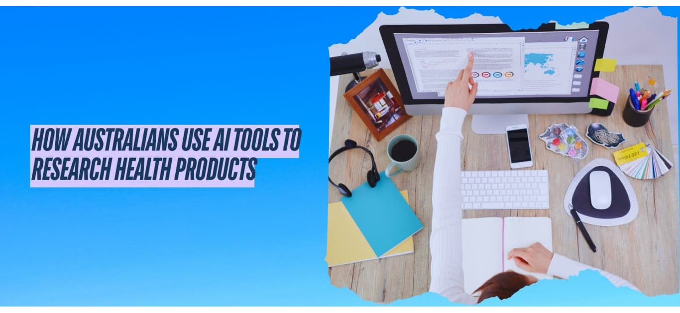 How Australians Use AI for Health Product Research